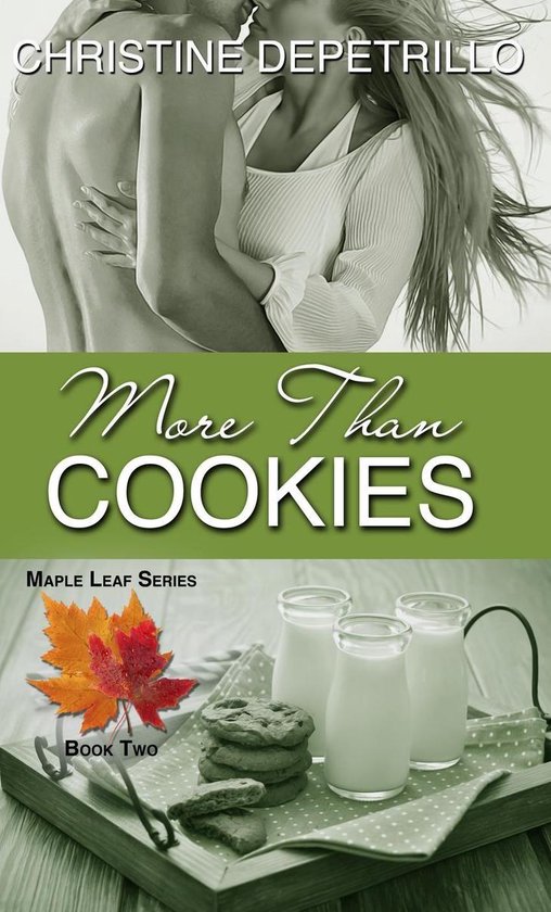 The Maple Leaf Series 2 - More Than Cookies (ebook), Christine ...