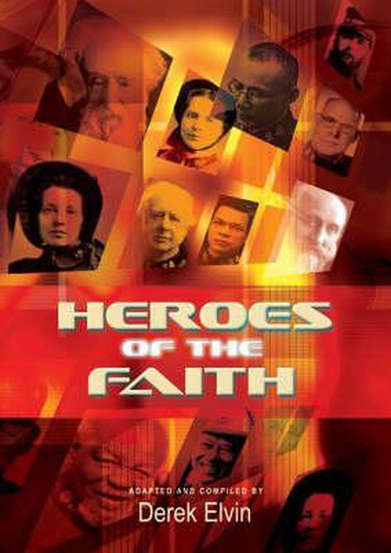 Heroes of the Faith, Derek Elvin | 9780854127269 | Boeken | bol