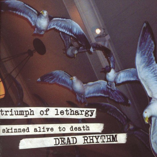 Dead Rhythm, Triumph Of Lethargy Skinned Alive To Death | CD (album ...