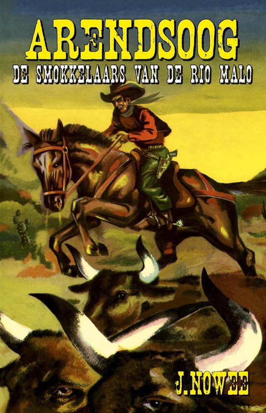 Arendsoog 11 - De smokkelaars van de Rio Malo, Jan Nowee ...
