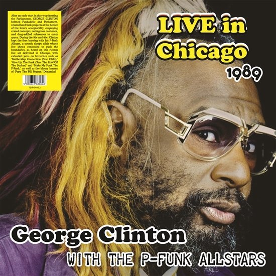 George Clinton - Live In Chicago 1989 W/T P-Funk All Stars (LP), George ...