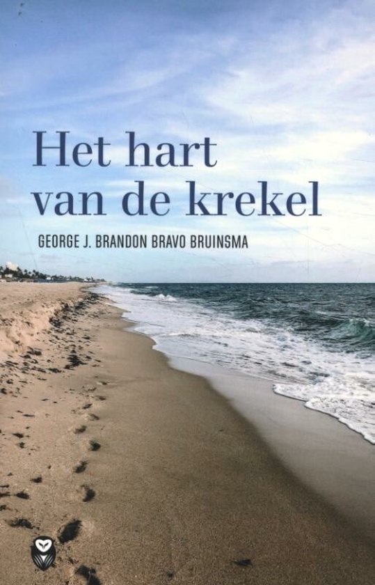 Het hart van de krekel, George J. Brandon Bravo Bruinsma ...