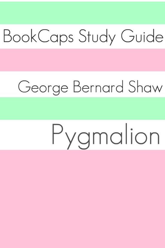Study Guides 29 - Study Guide: Pygmalion (A BookCaps Study Guide ...
