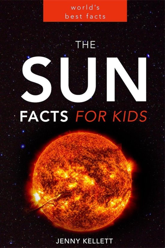 Amazing Fact Books 1 - The Sun: Facts for Kids (ebook), Jenny Kellett ...