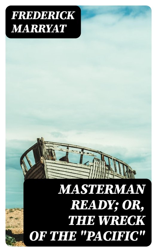 Masterman Ready; Or, The Wreck of the "Pacific" (ebook), Frederick ...