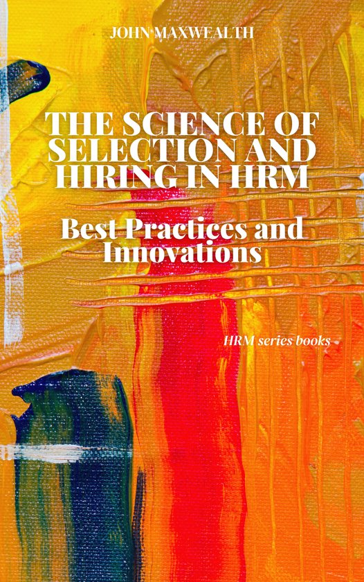 HRM series books - The Science of Selection and Hiring in HRM - Best ...