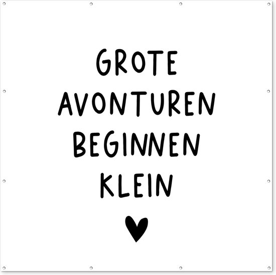 Tuin poster Spreuken - Grote avonturen beginnen klein - Quotes ...