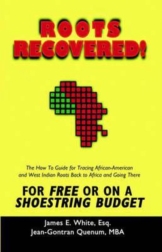 Roots Recovered! The How-to Guide to Tracing African-American and West ...