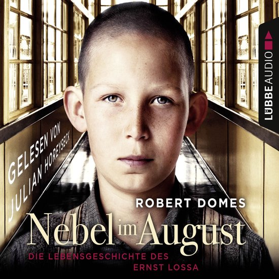 Nebel im August - Die Lebensgeschichte des Ernst Lossa, Robert Domes ...