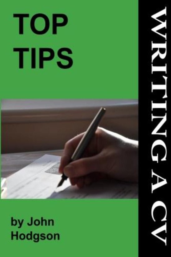 Top Tips 1 - Top Tips: Writing a CV/Resume (ebook), John Hodgson ...