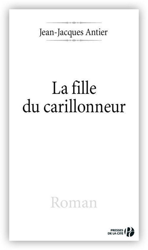 Terres de France - La fille du carillonneur (ebook), Jean-Jacques Antier |... | bol.com