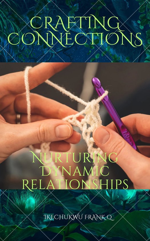 CRAFTING CONNECTIONS (ebook), IKECHUKWU FRANK | 1230006991425 | Boeken ...