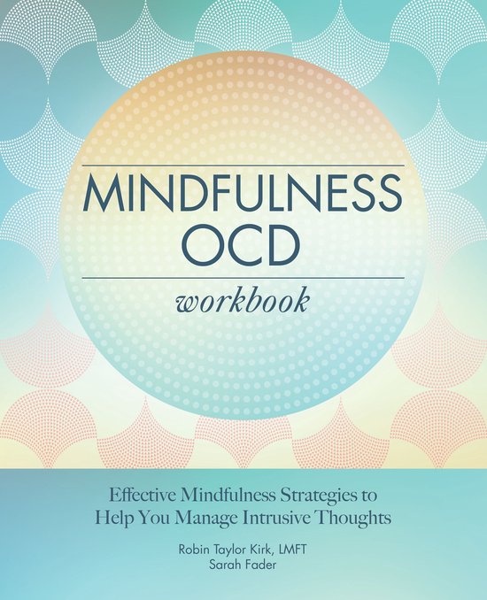 Mindfulness OCD Workbook (ebook), Robin Taylor Kirk | 9781647393809 | Boeken | bol