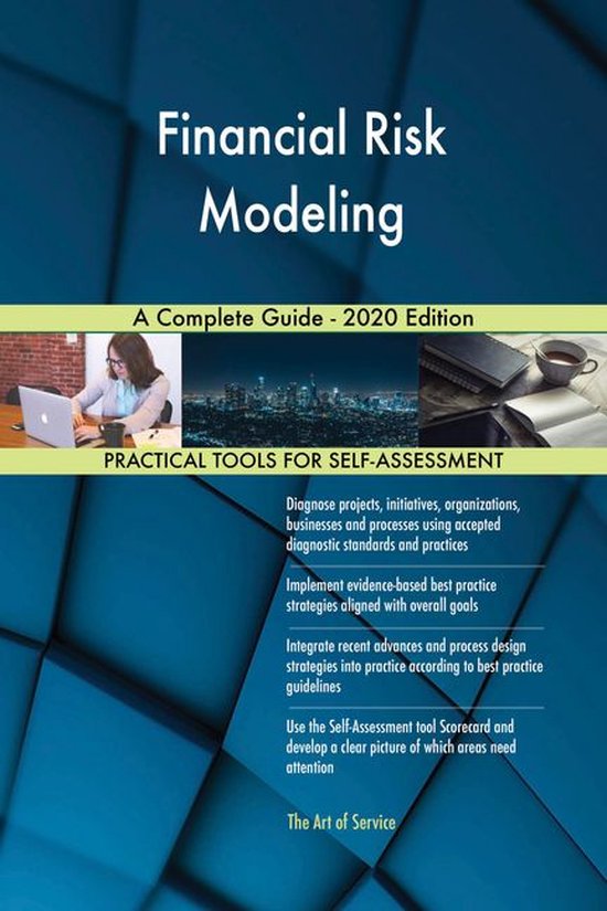 Financial Risk Modeling A Complete Guide - 2020 Edition (ebook ...