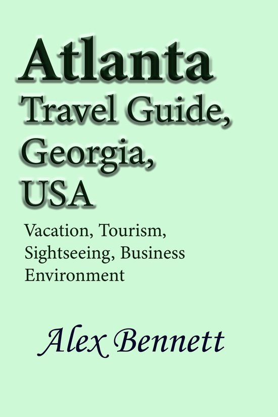 Atlanta Travel Guide, Georgia, USA: Vacation, Tourism, Sightseeing ...