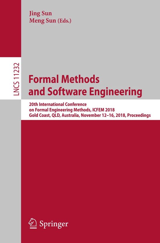 Lecture Notes In Computer Science 11232 Formal Methods And Software 9521