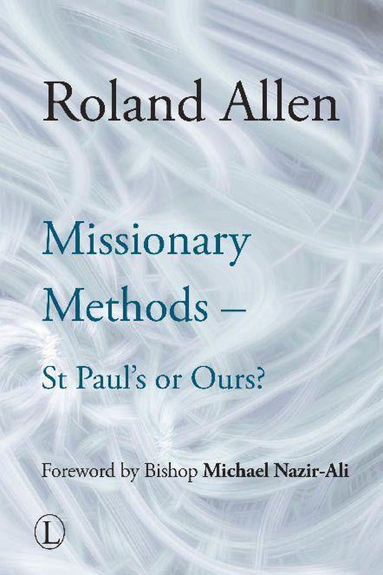 Roland Allen Library - Missionary Methods (ebook), Roland Allen ...