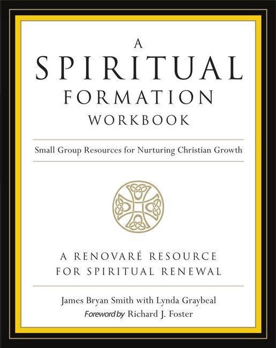 A Spiritual Formation Workbook, James Bryan Smith | 9780062516268 ...