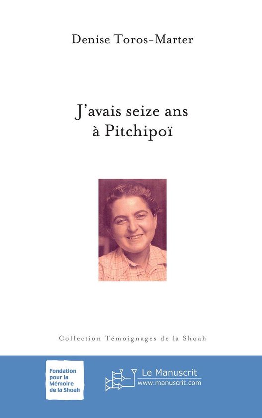 J'avais seize ans à Pitchipoï (ebook), Denise Toros-Marter ...