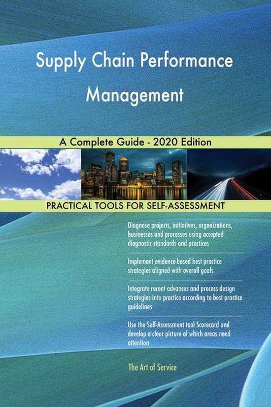 Supply Chain Performance Management A Complete Guide - 2020 Edition ...