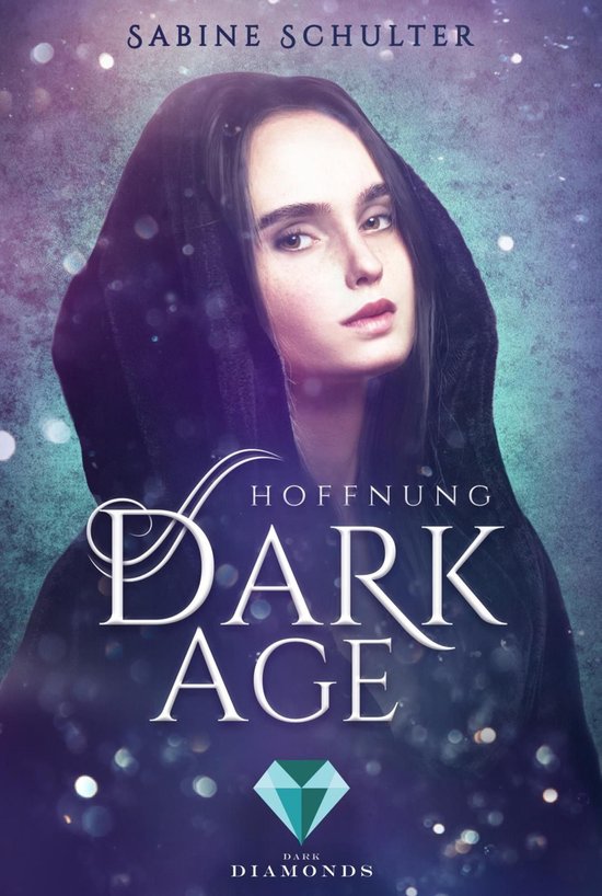 Dark Age 2 - Dark Age 2: Hoffnung (ebook), Sabine Schulter ...