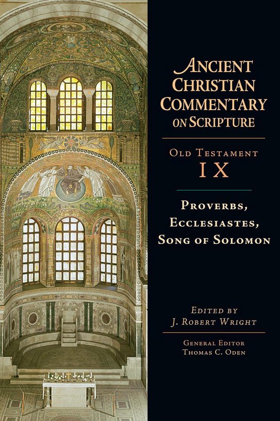Ancient Christian Commentary on Scripture 9 - Proverbs, Ecclesiastes ...