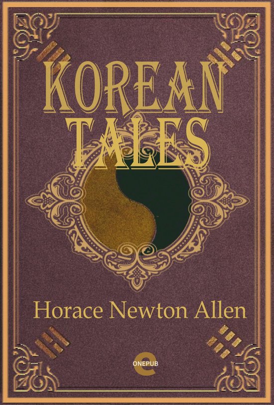 Korean Tales (ebook), Horace Newton Allen | 9791163395355 | Boeken ...