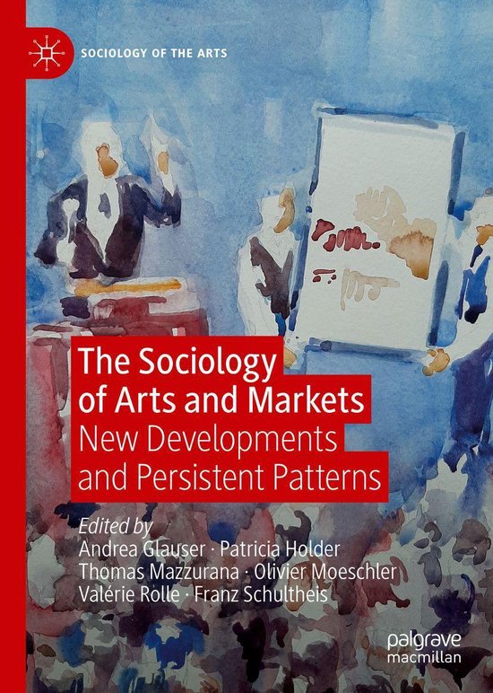 Sociology of the Arts - The Sociology of Arts and Markets (ebook ...
