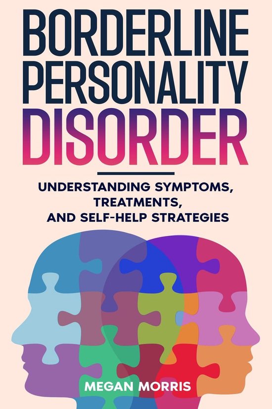 Borderline Personality Disorder: Understanding Symptoms, Treatments ...