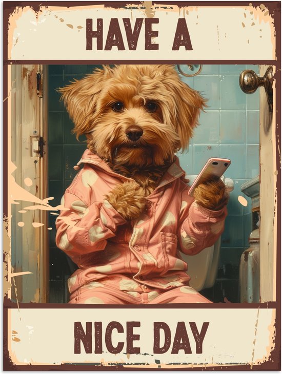 Poster 90x120 cm - Quotes - Hond - Have a nice day - Vintage - Spreuk ...