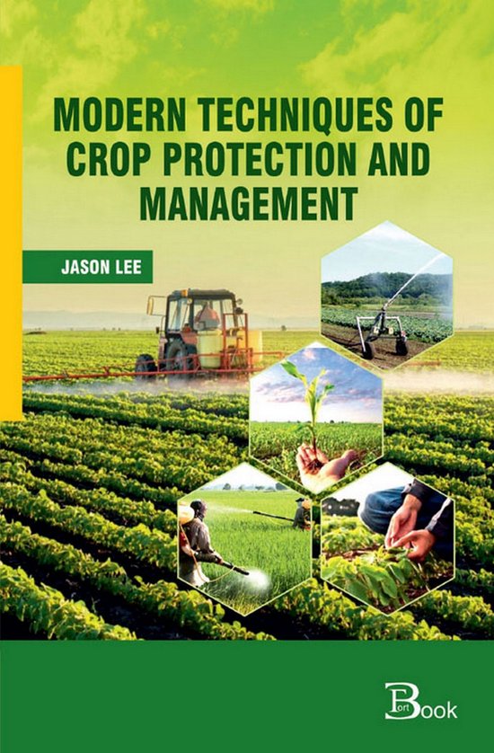Modern Techniques of Crop Protection and Management (ebook), Jason Lee ...