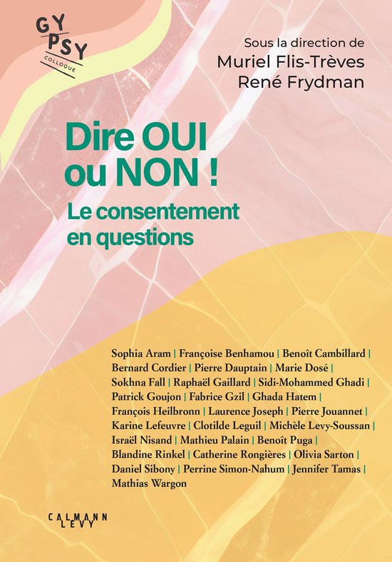 Dire oui ou non ! Le consentement en questions. (ebook), Rene Frydman ...