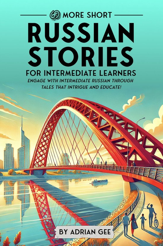 Russian Through Stories: A Cultural Journey 2 - 69 More Short Russian Stories for... | bol