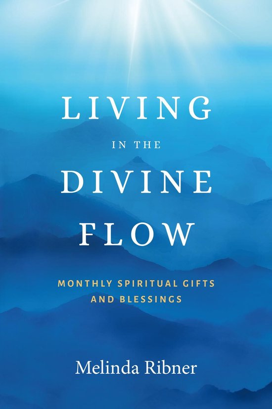 Living in the Divine Flow (ebook), Melinda Ribner | 9798990696426 | Boeken | bol
