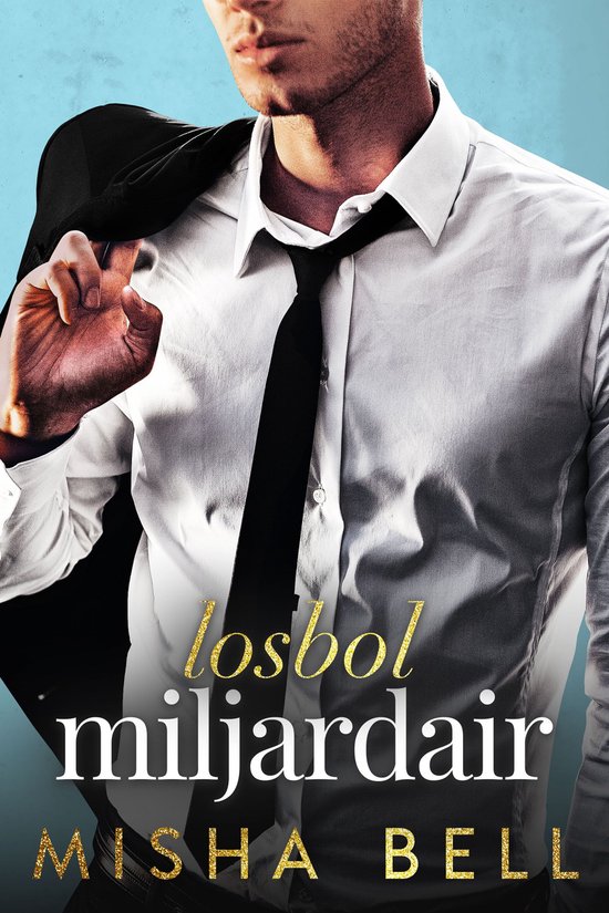 Losbol miljardair (ebook), Misha Bell | 9781631429576 | Boeken | bol