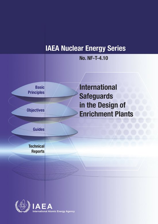 IAEA Nuclear Energy Series 4.10 - International Safeguards in the Design of Enrichment... | bol