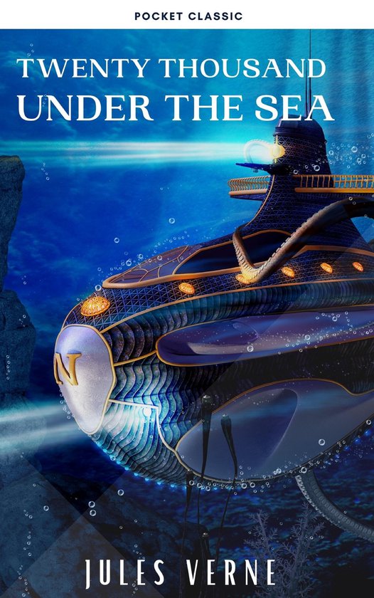 Twenty Thousand Leagues Under the Sea ( illustrated, annotated ) (ebook ...