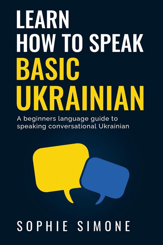 Learn how to speak basic Ukrainian (ebook), Sophie Simone ...