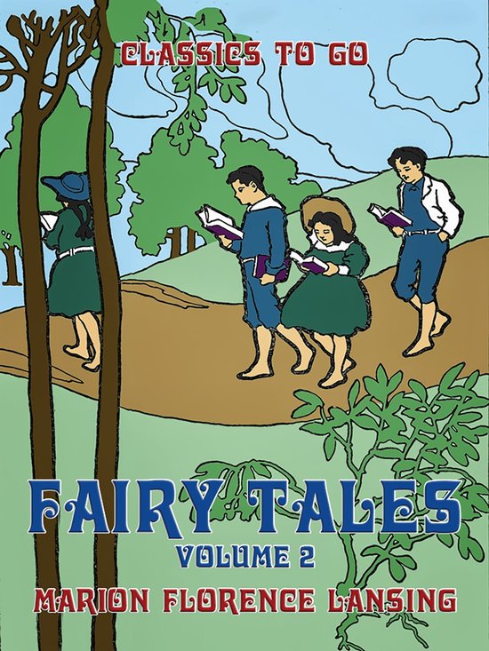 Classics To Go - Fairy Tales Volume 2 (ebook), Marion Florence Lansing ...