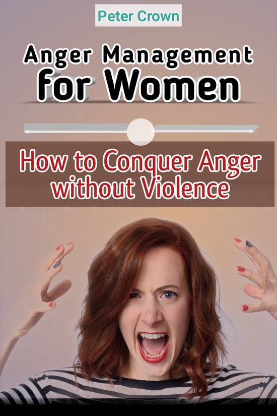 Anger Management for Women (ebook), Peter Crown | 1230005647149 ...
