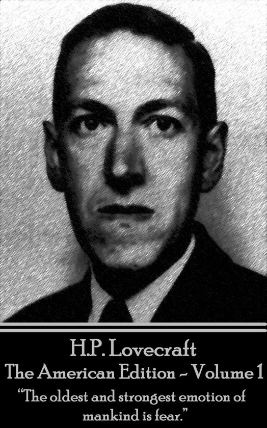 HP Lovecraft - The American Edition - Volume 1: "The oldest and ...