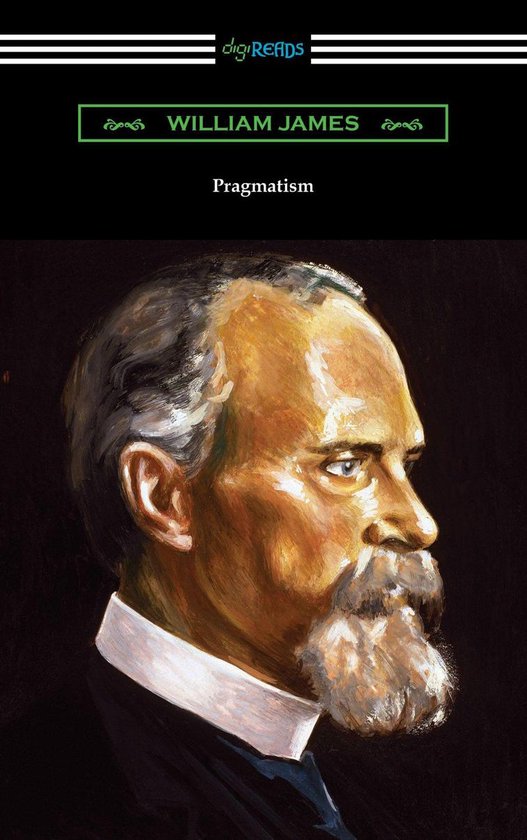 Pragmatism (ebook), William James | 9781420965865 | Boeken | bol.com