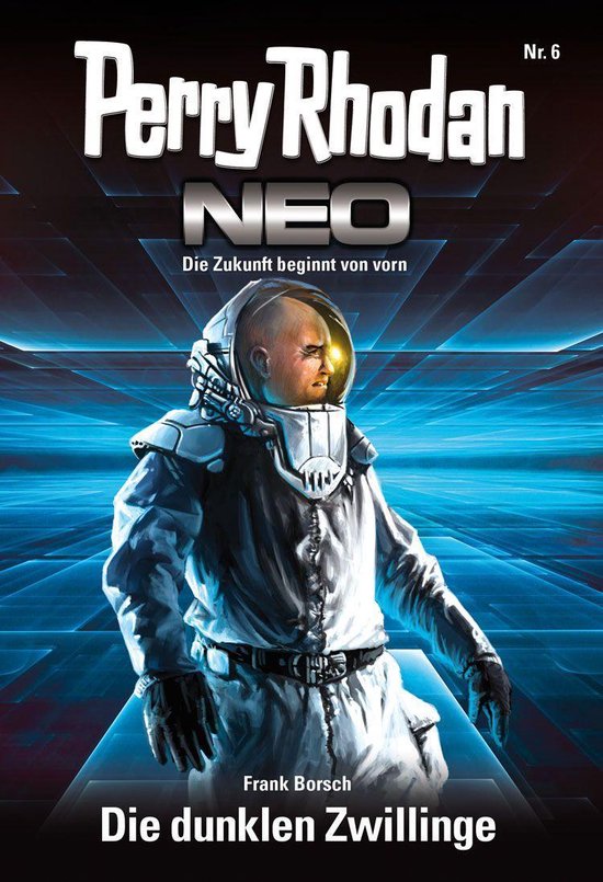 Perry Rhodan Neo 6 - Perry Rhodan Neo 6: Die dunklen Zwillinge (ebook ...