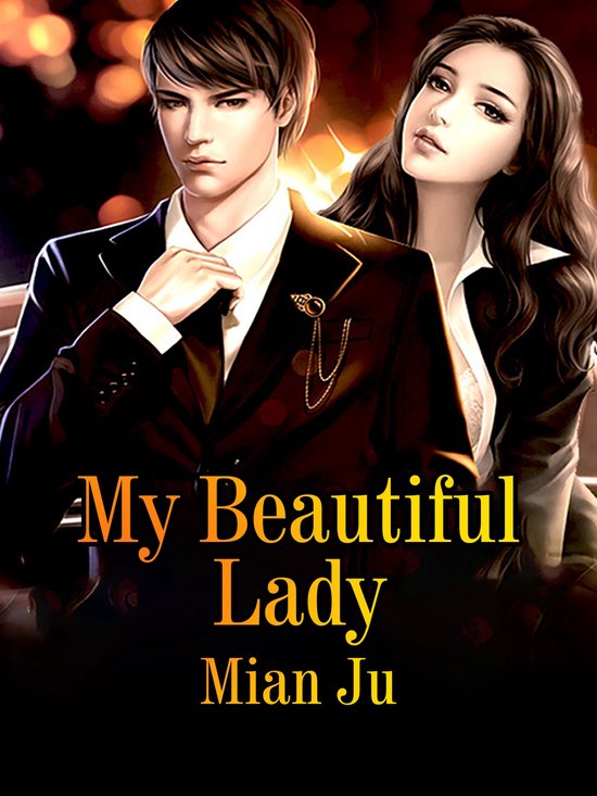 Volume 5 5 - My Beautiful Lady (ebook), Mian Ju | 9781647670351 ...