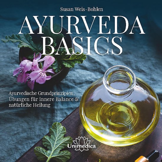 Ayurveda Basics (ebook), Susan Weis-Bohlen | 9783962571238 | Boeken | bol