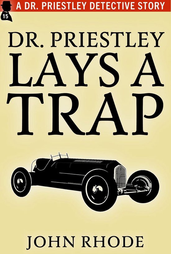 Dr. Priestley Lays a Trap (ebook), John Rhode | 9781839740701 | Boeken | bol.com