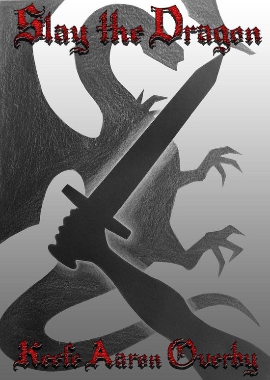Slay the Dragon (ebook), Keefe Overby | 9781393054467 | Boeken | bol.com