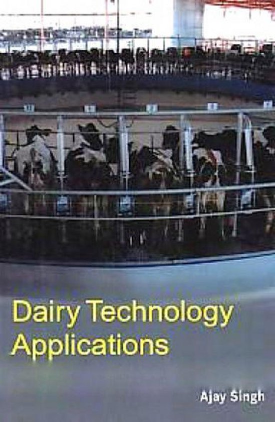 Dairy Technology Applications (ebook), Ajay Singh | 9789353147709 | Boeken | bol