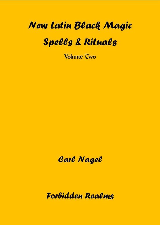 New Latin Black Magic Spells & Rituals (ebook), Carl Nagel ...