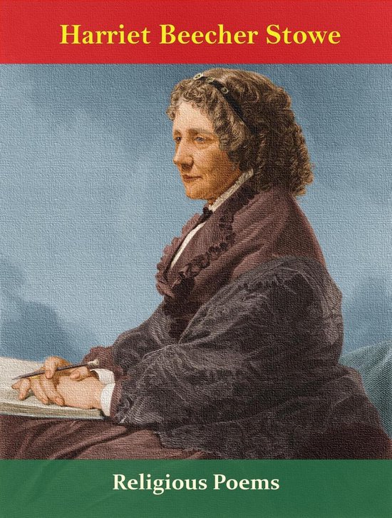 Religious Poems (ebook), Harriet Beecher Stowe | 9780599915015 | Boeken ...